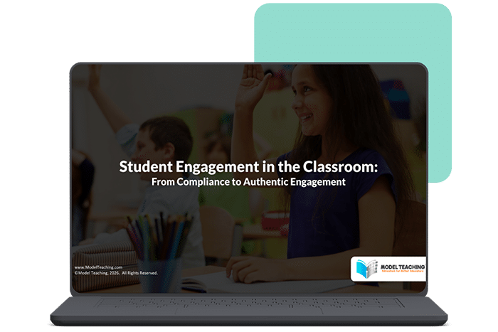 Webinar: Student Engagement in Your Classroom - Model Teaching